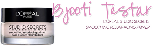 L’Oréal Studio Secrets Smoothing Resurfacing Primer - Bjooti